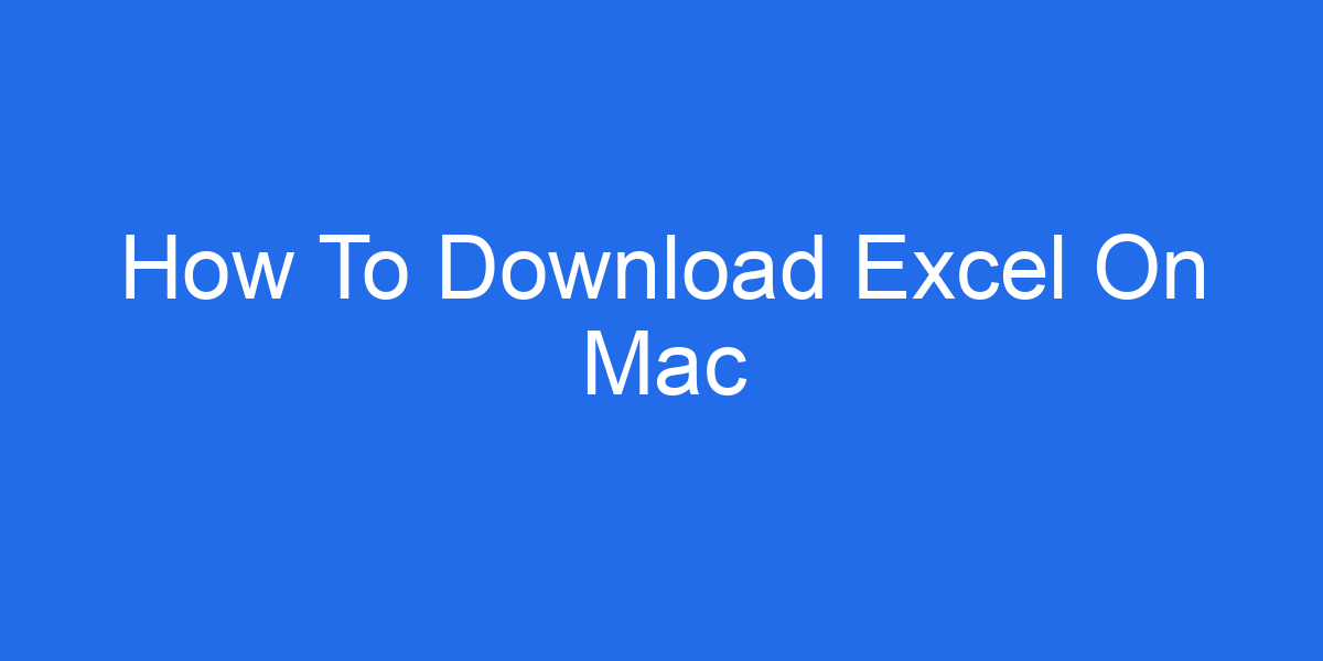 How To Download Excel On Mac