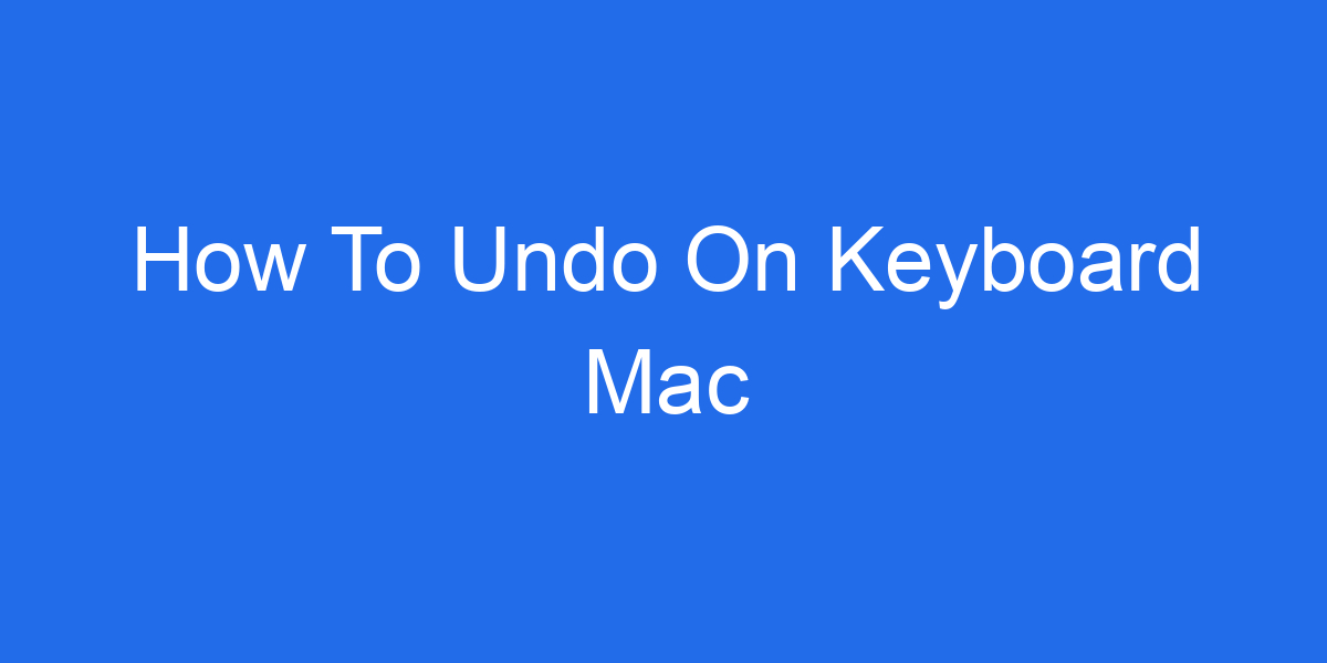 How To Undo On Keyboard Mac